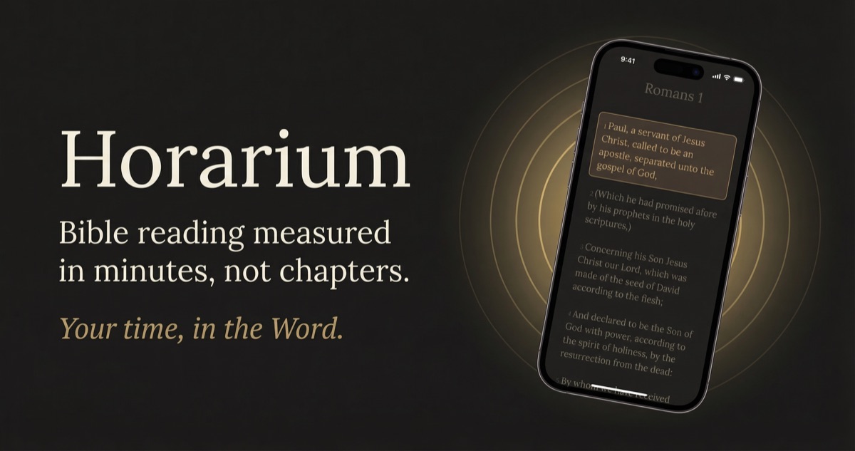 Horarium - Bible Reading Measured in Minutes, Not Chapters